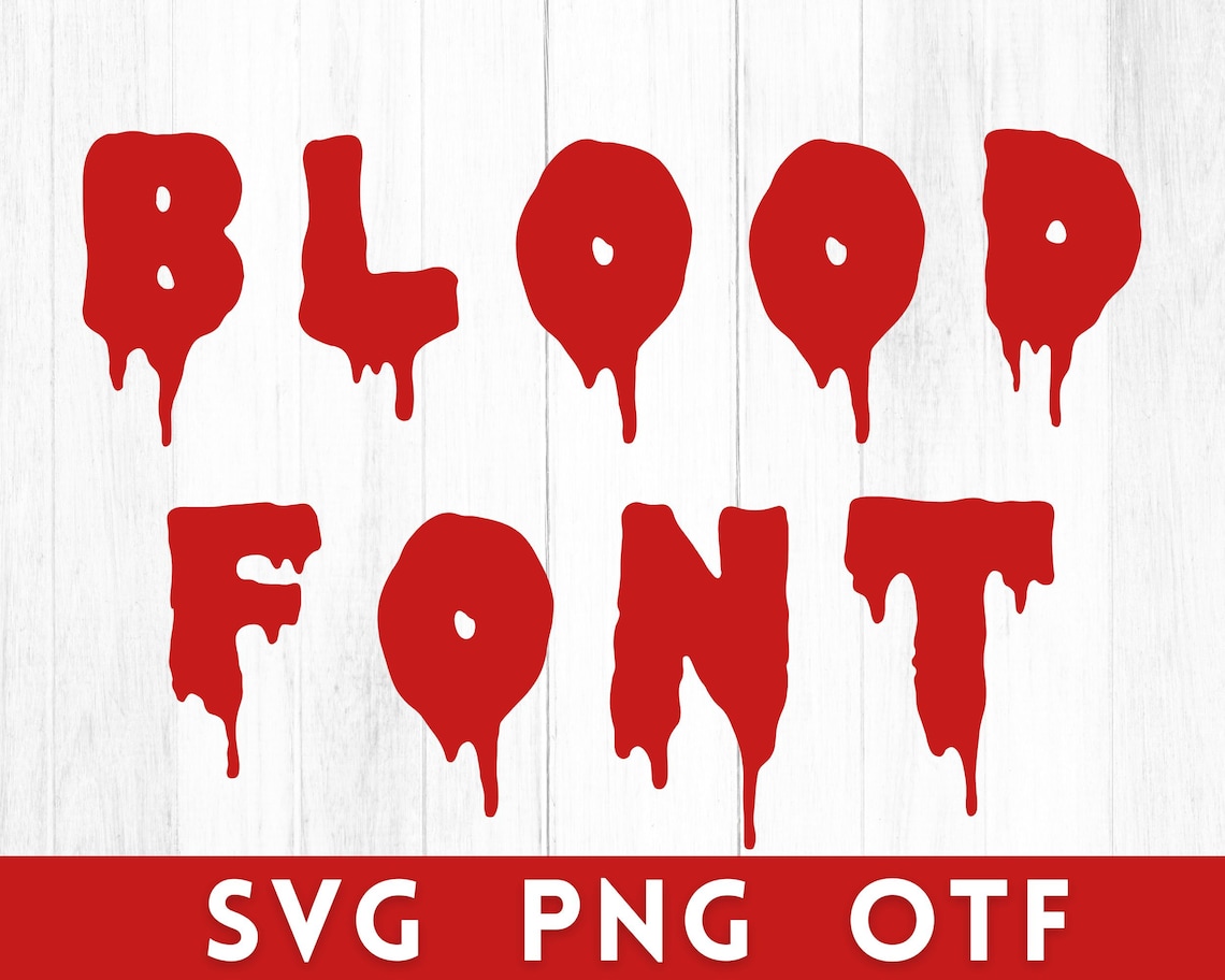 Blood Font, Horror Font Svg, Font Svg, Horror Font, Font Bundle, Bloody ...