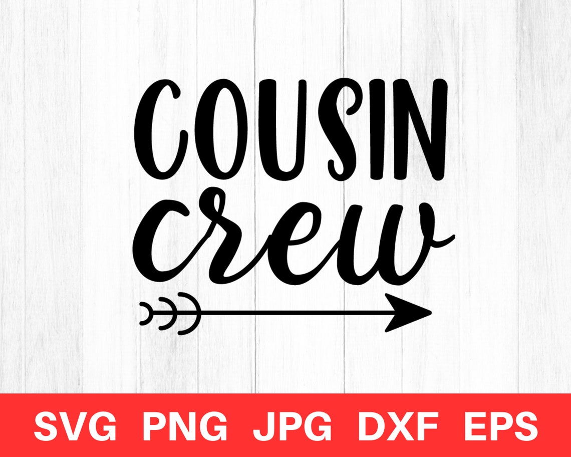 Cousin Crew Svg Cousins Svg Best Cousin Svg New to the Crew - Etsy