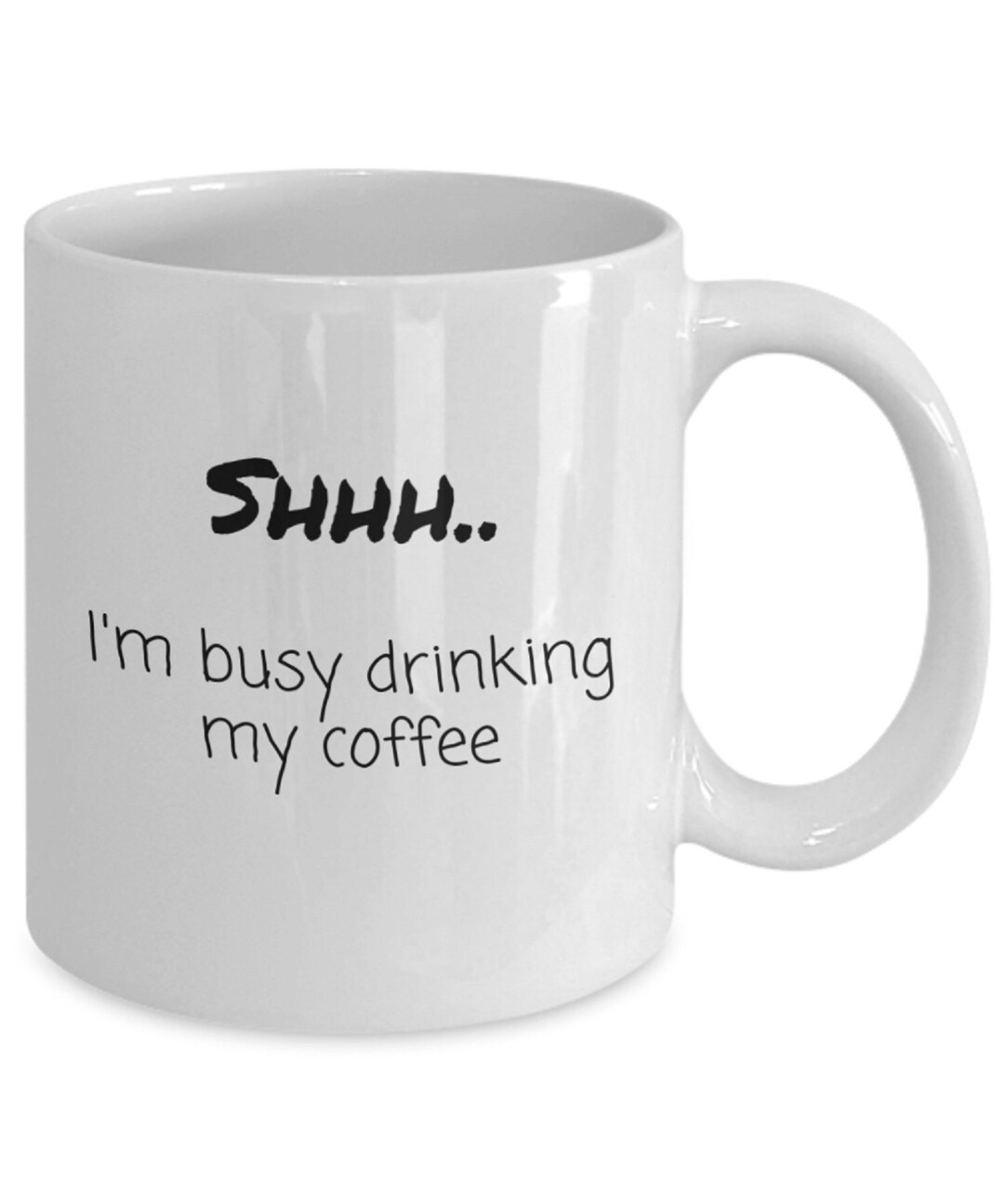 Shhh I'm Busy Drinking My Coffee - Etsy