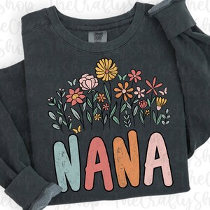 Nana PNG, Nana Sublimation Design, Nana With Flowers PNG, Nana Sublimation, Wildflower Png ...
