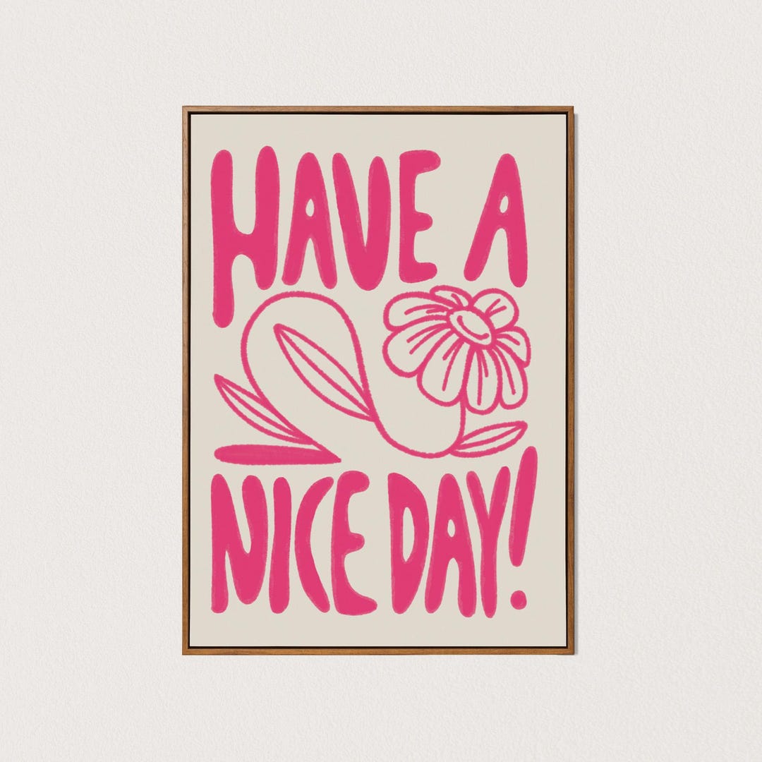 PRINTABLE Have a Nice Day Art Print Happy Wall Art Hot Pink Decor ...
