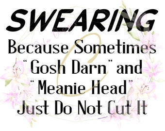 Swearing SVG PNG Bundle Funny Sarcasm Swear Words Quote Svg Sarcastic ...