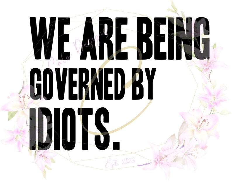 Governed by Idiots SVG - Etsy
