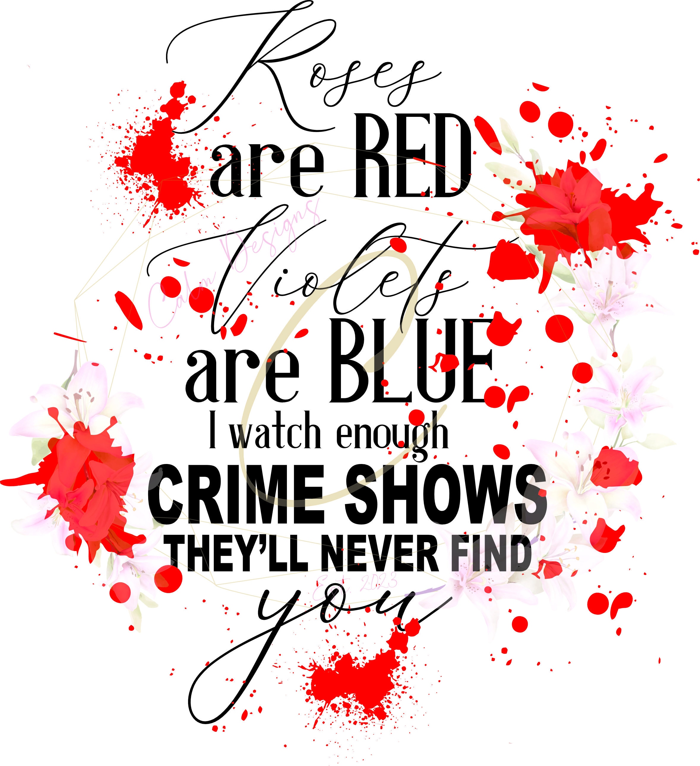 Roses Are Red Violets Are Blue Crime Shows SVG - Etsy