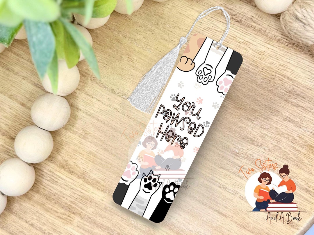 You Pawsed Here Cat Paws Bookmark Book Lovers Gift for Book Lovers ...