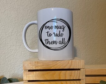 One Mug to Rule Them All,coffee Mug, Funny Ceramic Coffee Cup,funny ...