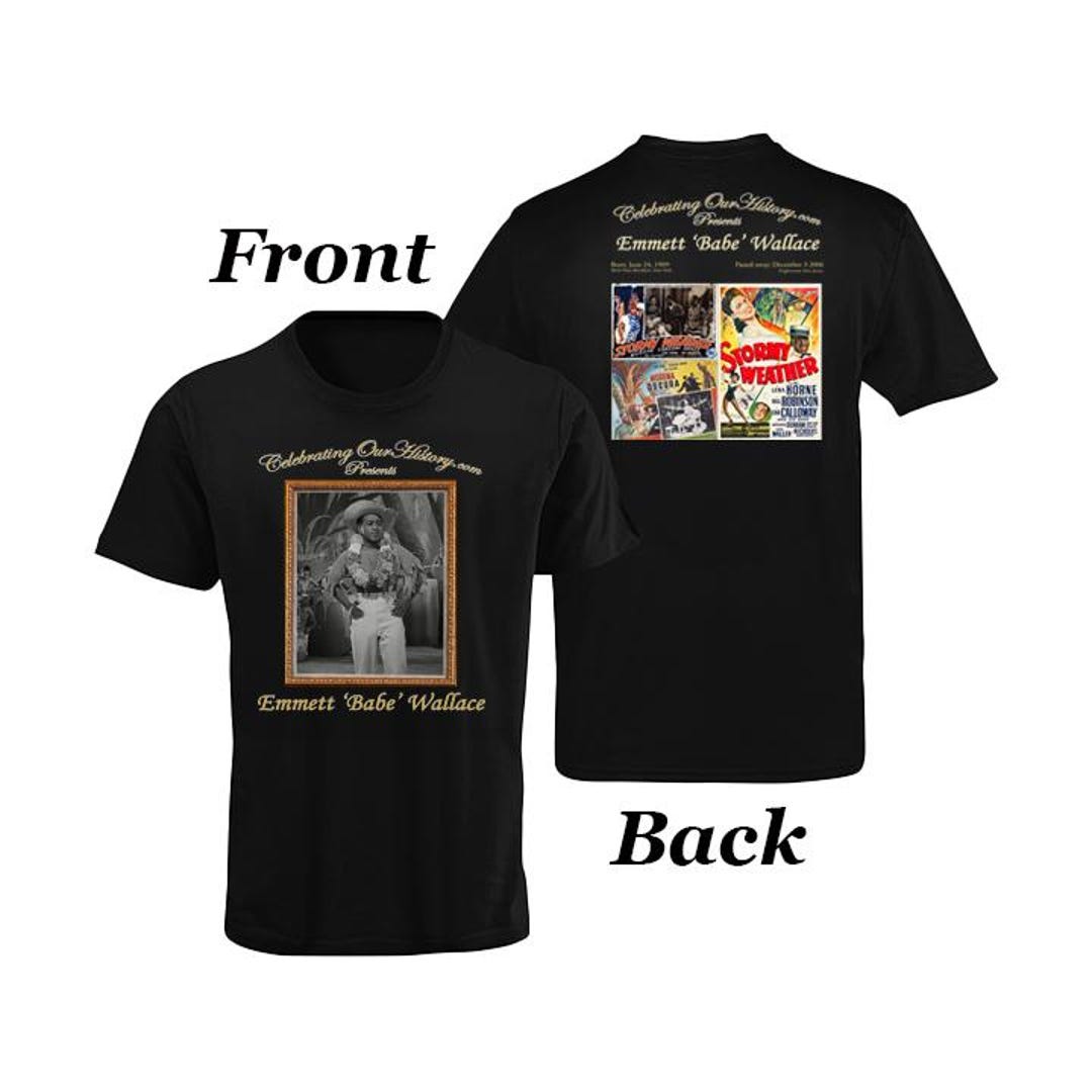 Emmett 'babe' Wallace | Stormy Weather Movie | Front and Back Printed ...