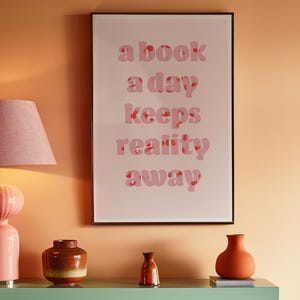 A Book a Day Keeps Reality Away Poster, Bookish Art Print, Pink ...