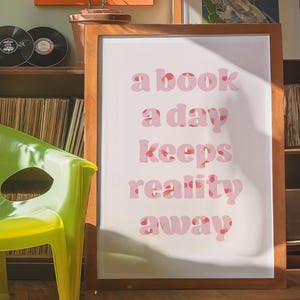 A Book a Day Keeps Reality Away Poster, Bookish Art Print, Pink ...