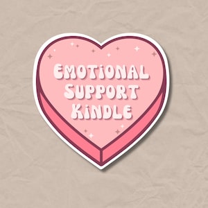 Emotional Support Kindle Candy Heart Sticker VINYL STICKER KINDLE ...