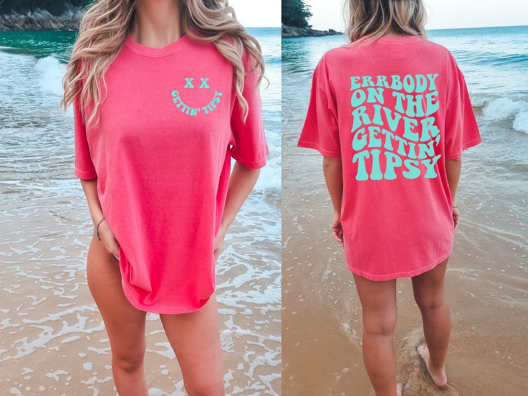 Errbody on the River Gettin' Tipsy, Comfort Colors, Tshirt, River Life ...