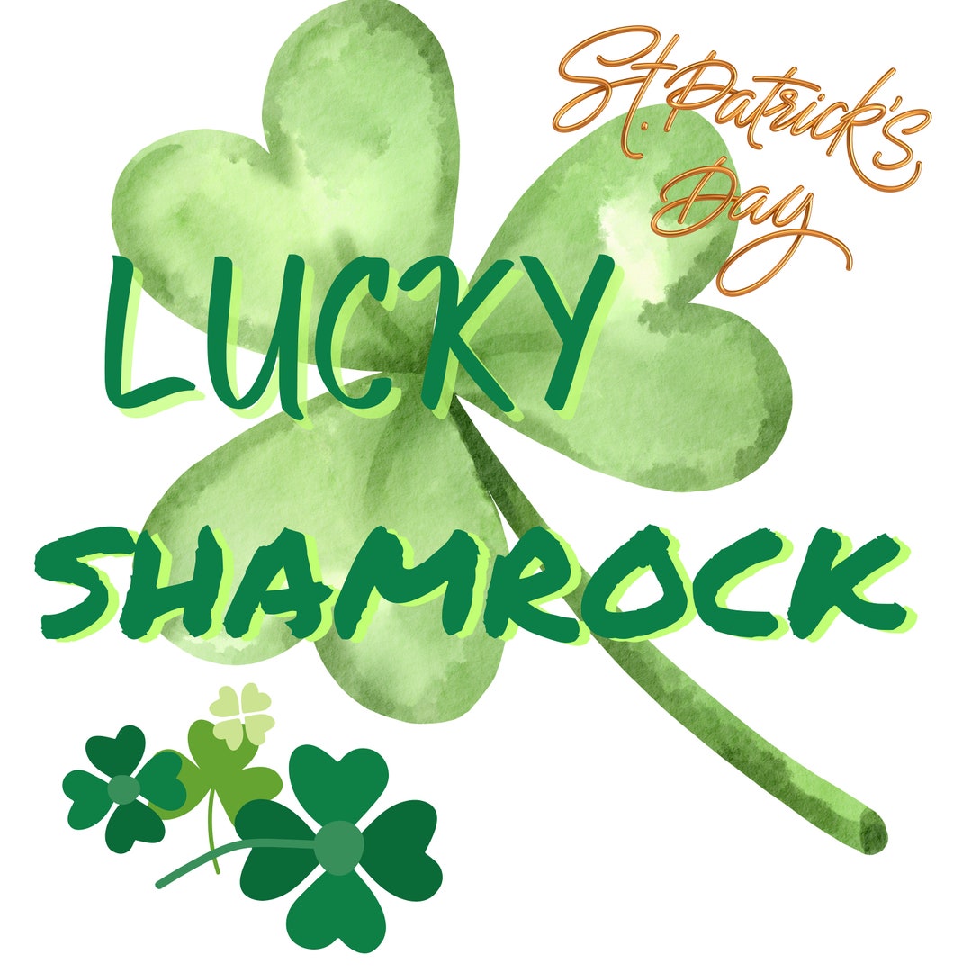 Lucky Shamrock PNG Original Printable Design, St. Patrick's Day ...