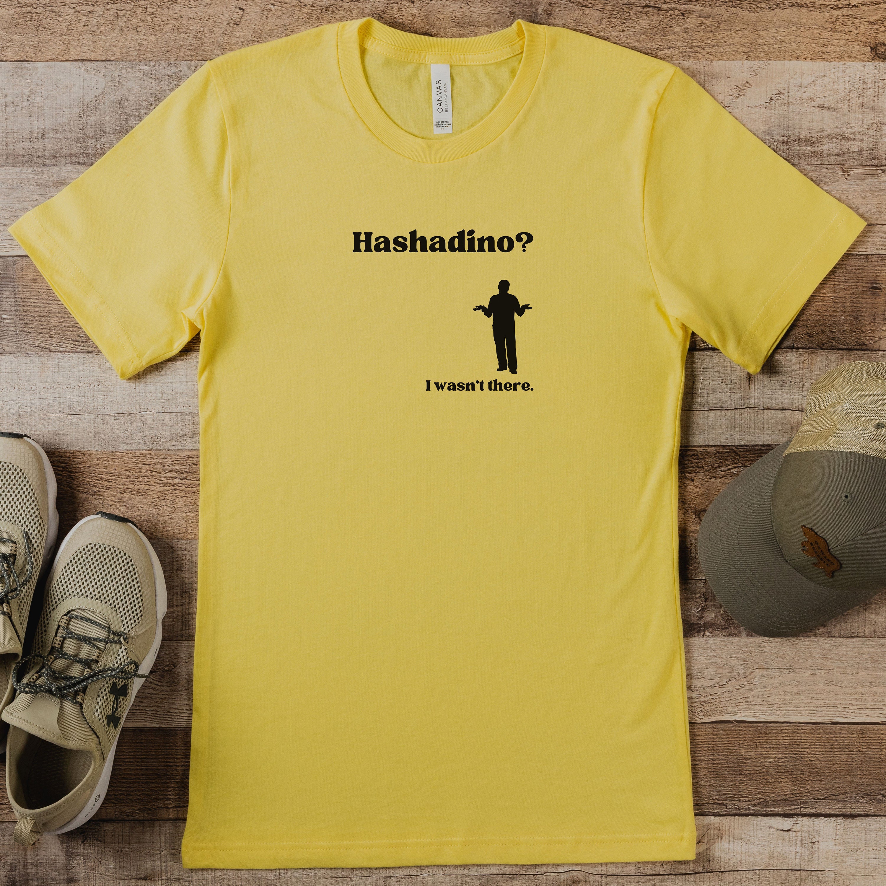 Hashadino I Wasn't There Funny T Shirt. Humorous Gift for Him, Meh ...