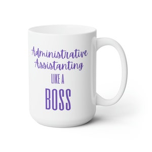 Administrative Assistant Gift, Admin Assistant Mug, Appreciation Gift ...