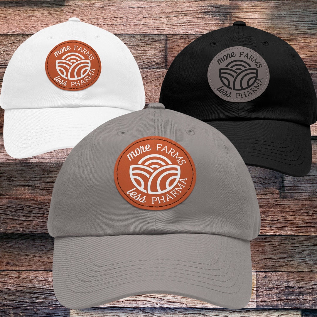 More Farms Less Pharma Leather Patch Hat, Farmer Hat, Gardener Hat ...