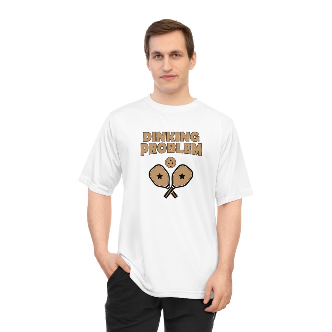 Unisex 'dinking Problem' Performance T-shirt: Moisture-wicking ...