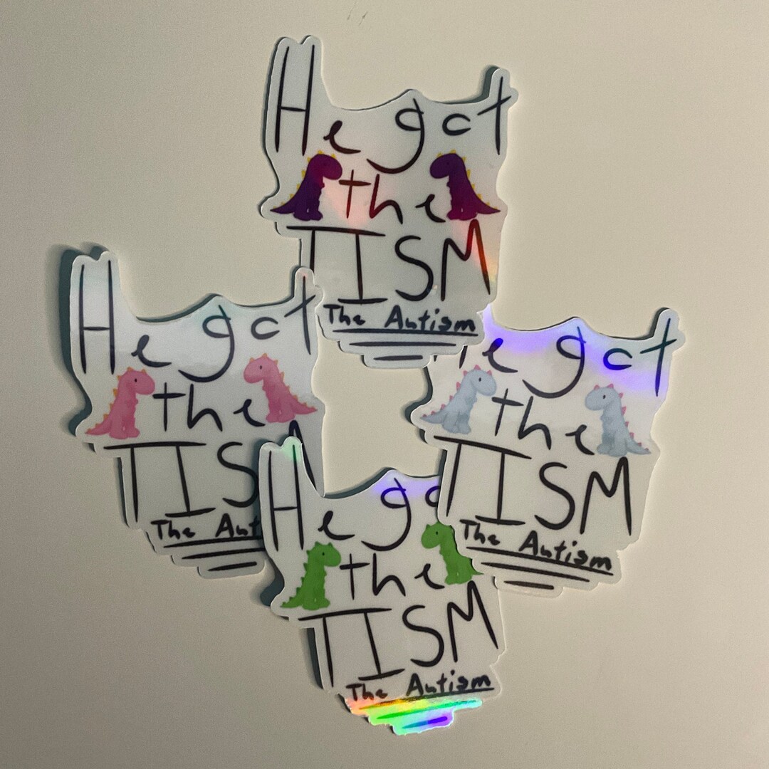 He Got the Tism T-rex Sticker - Etsy