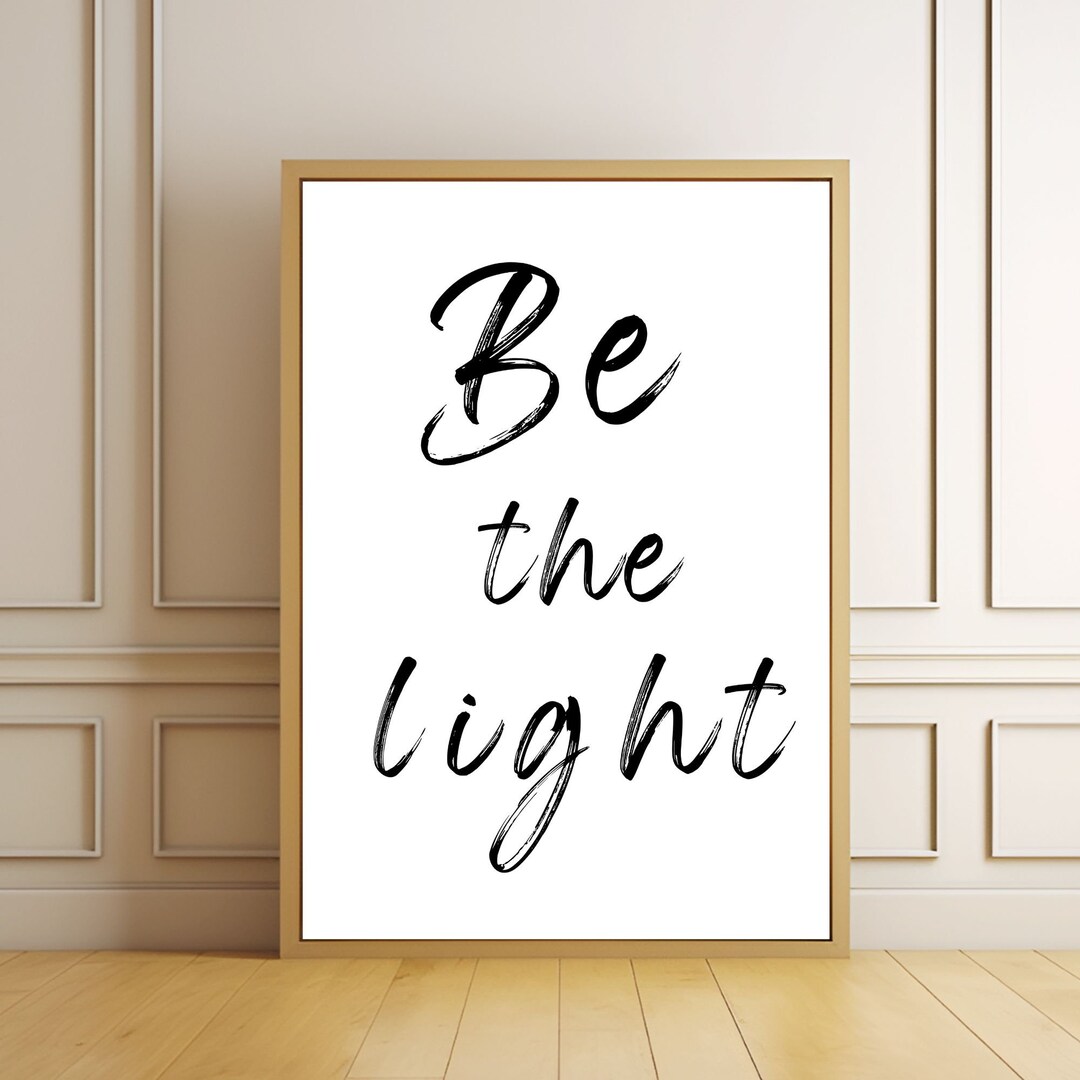 Be the Light, Printable Wall Art Prints, Home Decor,inspirational ...