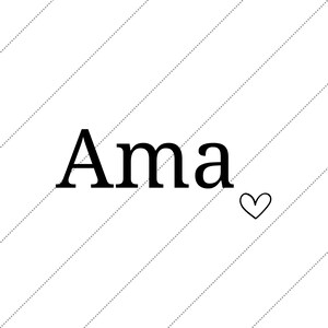 Ama Mothers Day SVG, Png, Eps, Dxf, Pdf, Digital Cut File, Cricut Maker ...