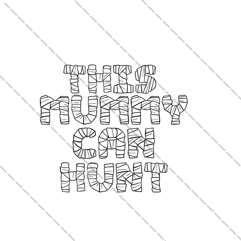 This Mummy Can Hunt No Image - SVG, Png, Eps, Dxf, Pdf, Digital Cut ...