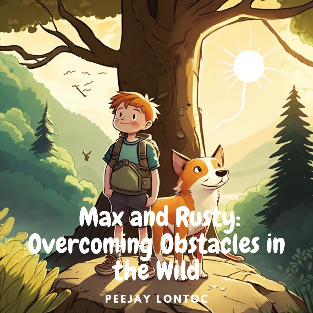 Max and Rusty: A Colorful Story of Overcoming Obstacles Young Readers ...