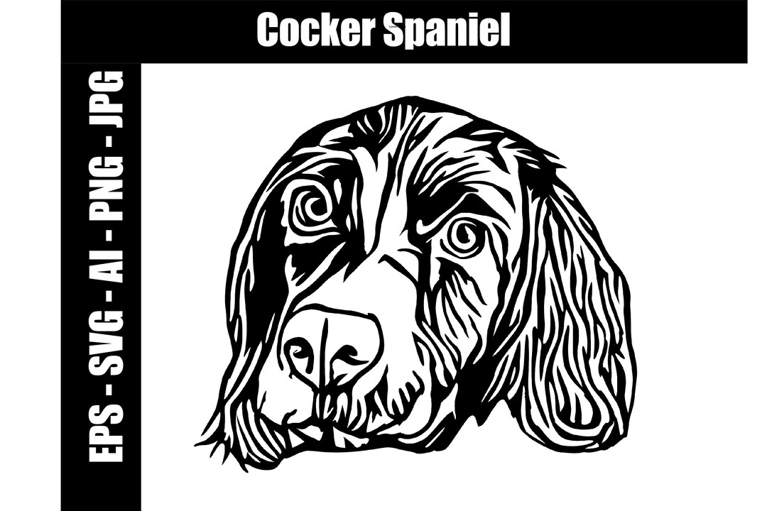 Cocker Spaniel SVG, AI, Jpg, Png, Eps Digital Download Cut File SVG for ...