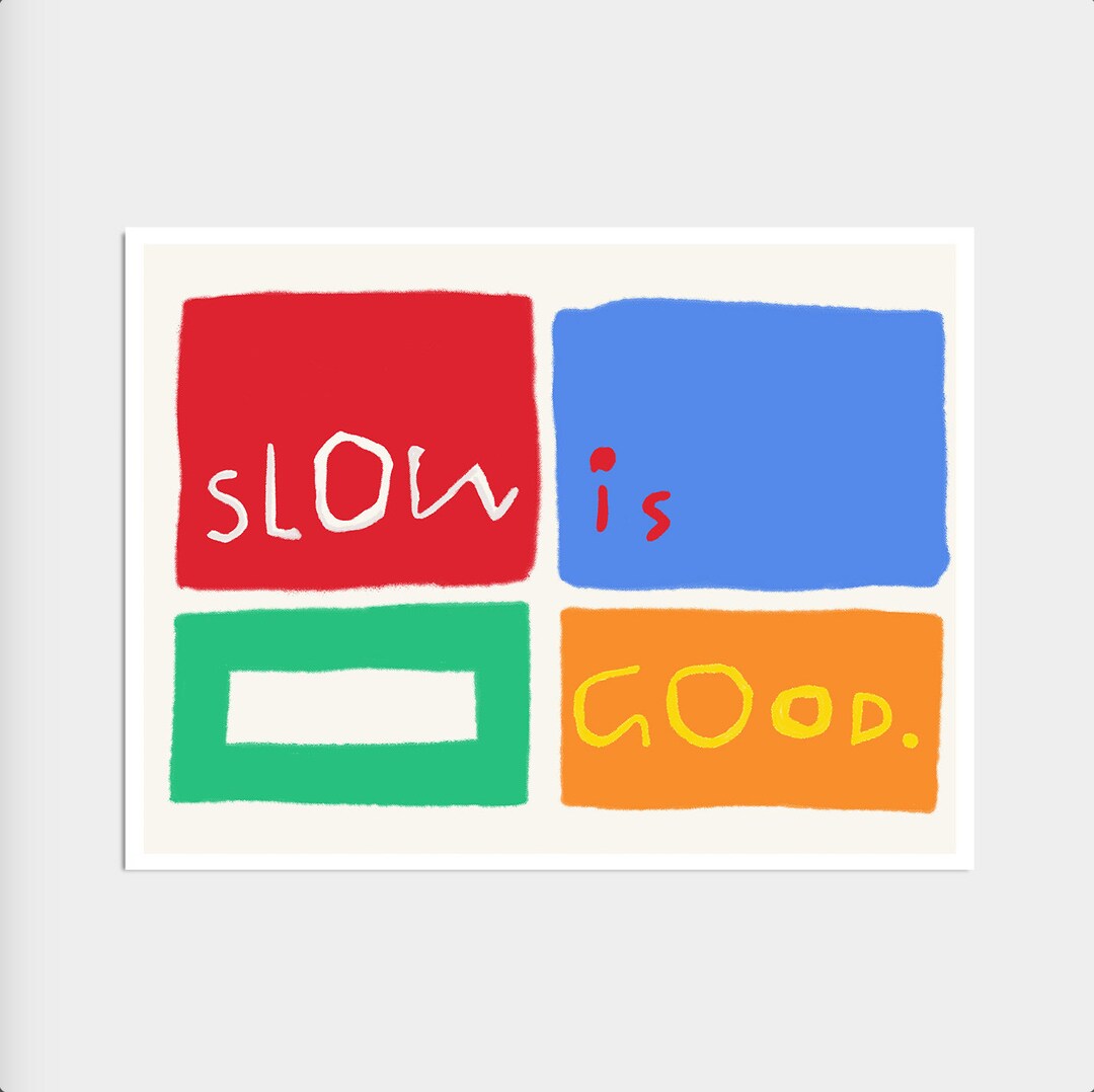 Slow is Good Quote Print. Contemporary Art. Funky Quote Print. Living ...