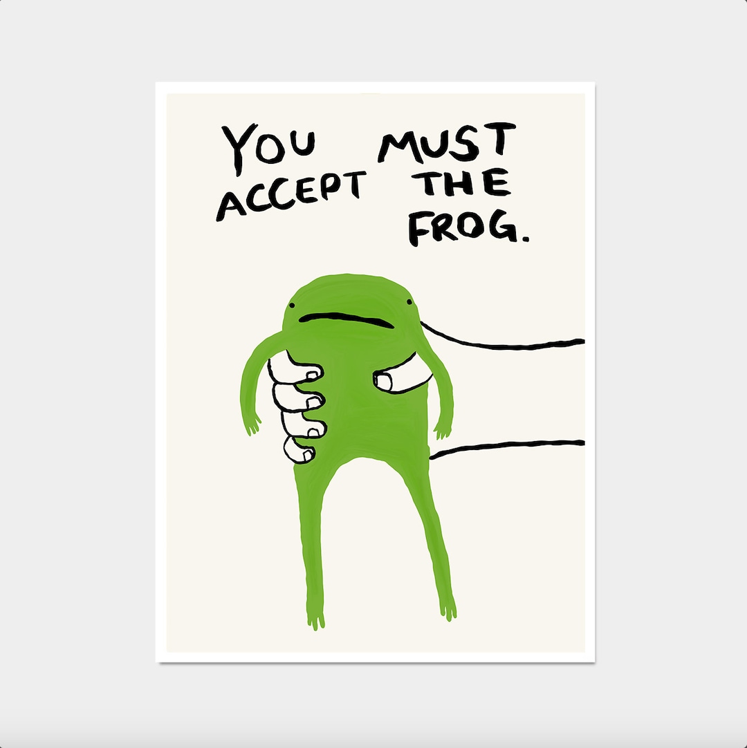 You Must Accept the Frog. Green Frog Poster. Quote Wall Art. Cute Frog ...