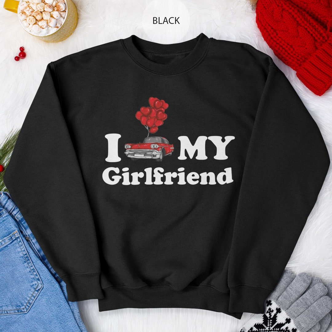 Valentines Day Love Sweatshirt, I Love My Girlfriend Sweater, Valentine ...