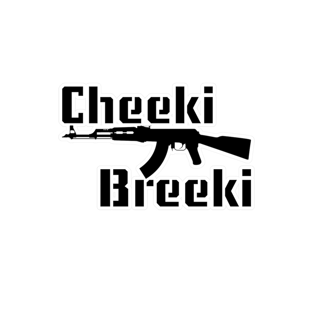 Cheeki Breeki Water Resistant Decal, English Version Cheeki Breeki ...