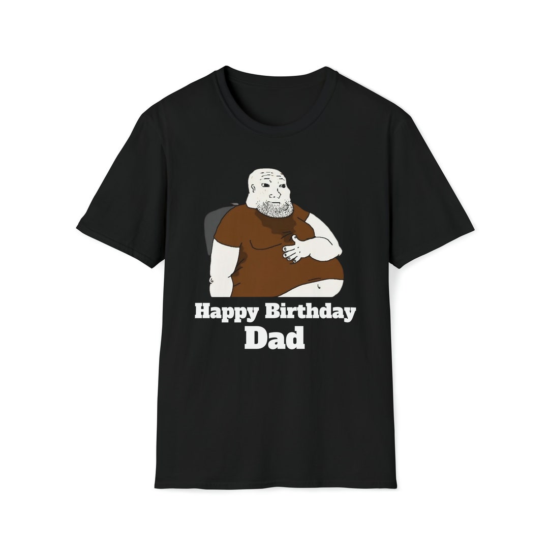 Mean Wojak Dad T-shirt: Gag Birthday Gift, Softstyle Cotton Tee - Etsy