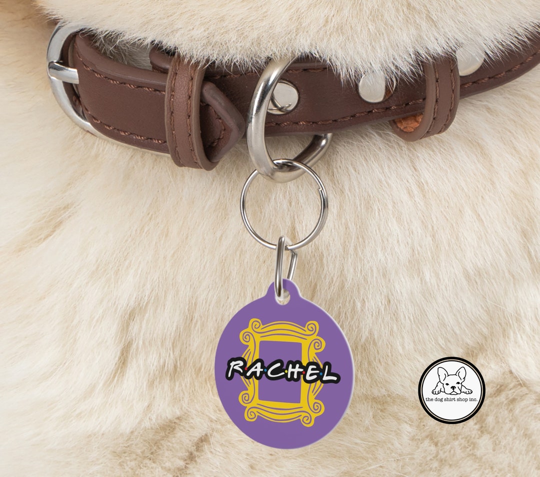 Friends Dog ID, Funny Dog Tag, Rachel, Monica, Phoebe, Joey, Ross ...
