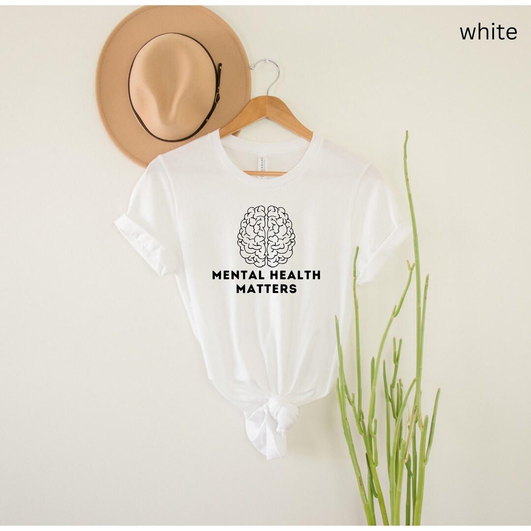 Mental Health Awareness Tshirt. Mental Health Matters Tshirt - Etsy