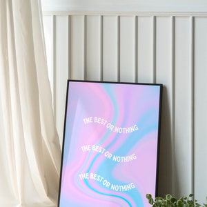 The Best or Nothing, Motto Print, Affirmation Print, Inspirational ...