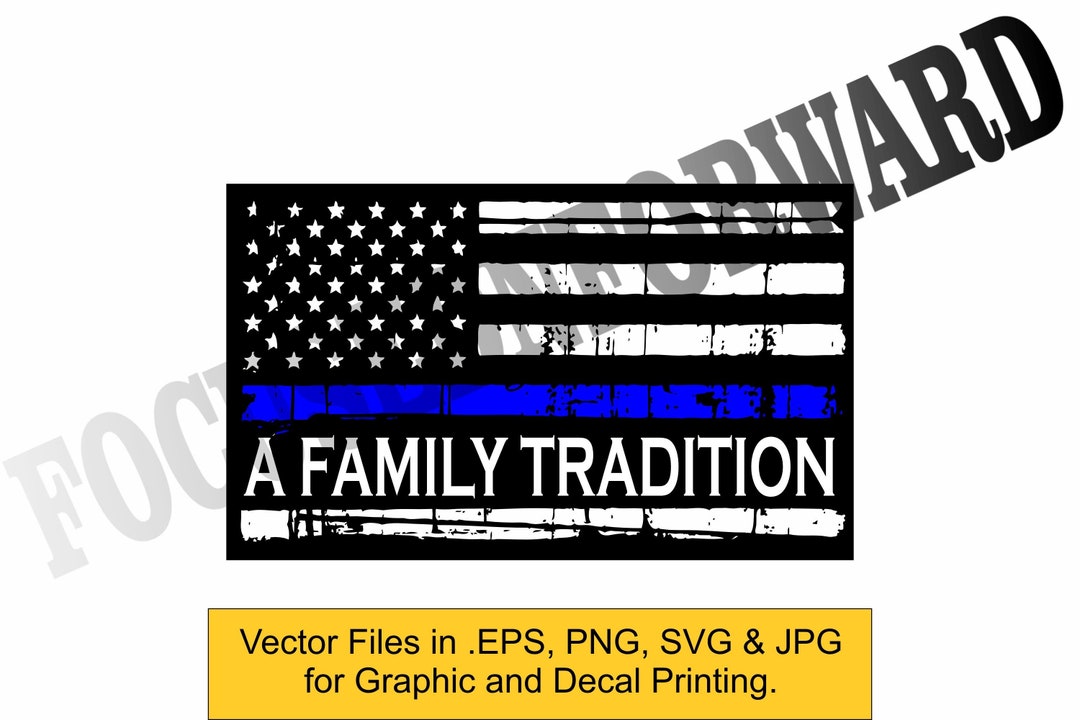 Thin Blue Line Family Tradition Flag Decal Vector Files - Etsy