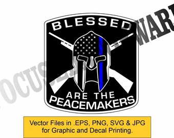 Thin Blue Line blessed Are the Peacemakers Vector - Etsy