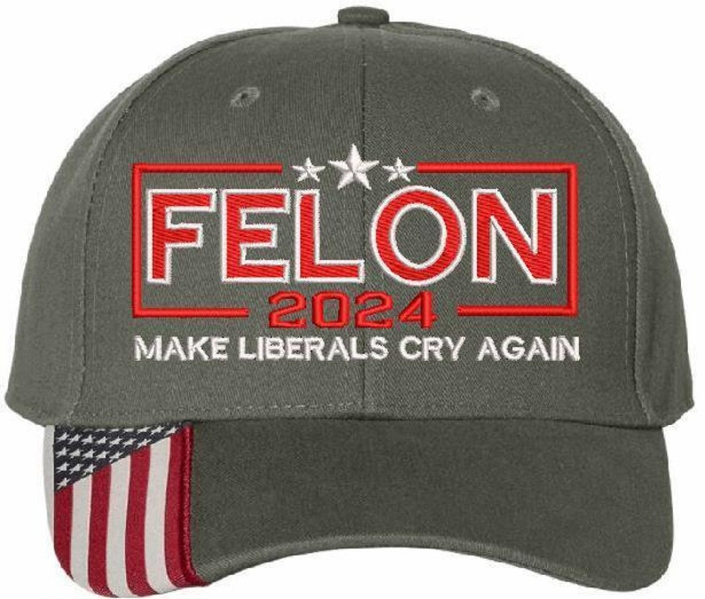 Convicted Felon Hat Trump 2024 Hat Felon 2024 Make Liberals Cry Again ...
