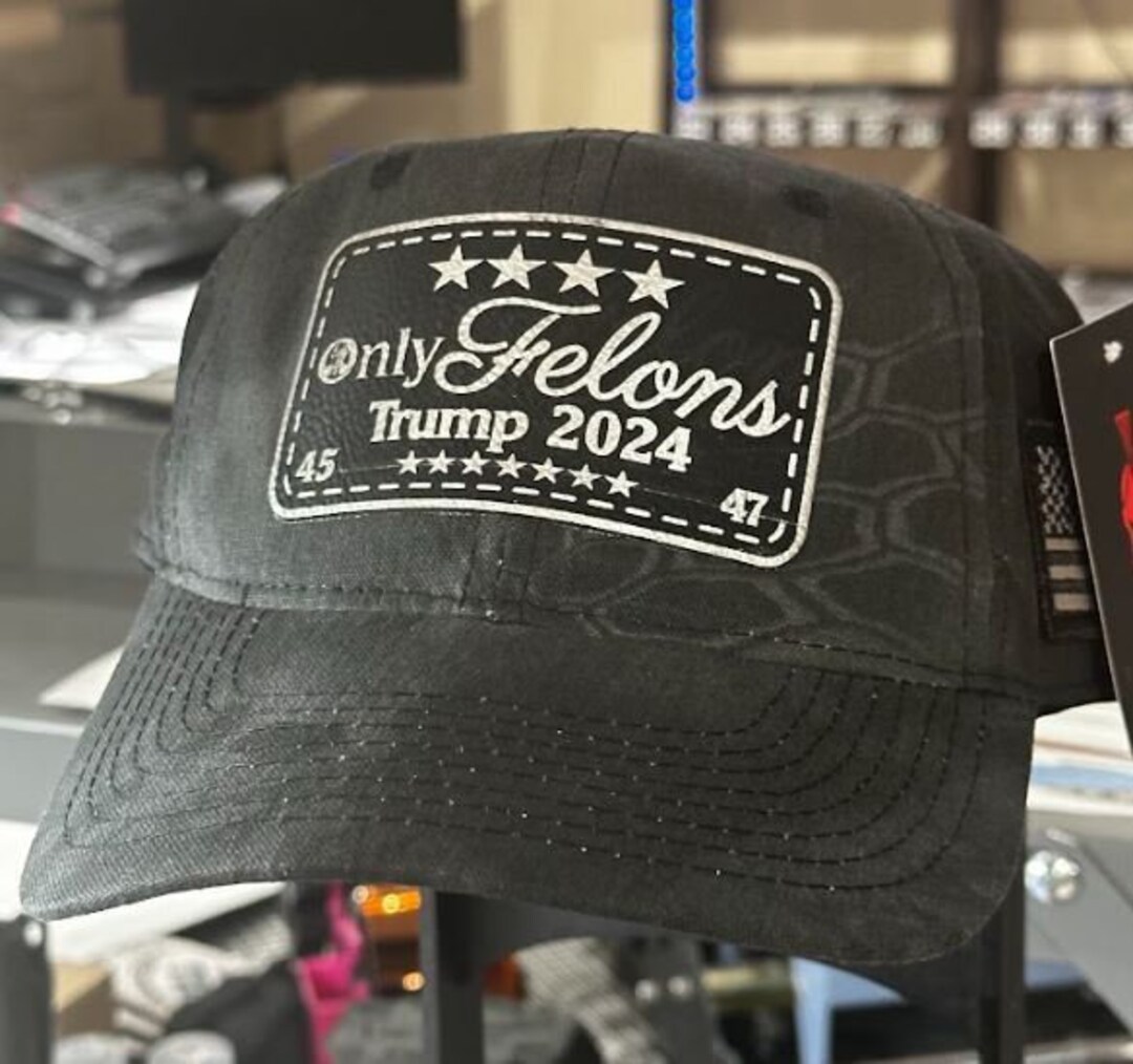 Convicted Felon Hat only Felons Trump 2024 Tac600 Side Flag Leather ...