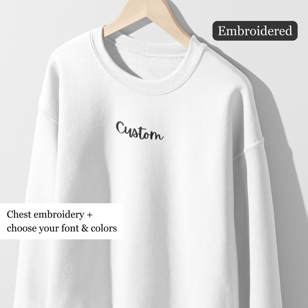 Custom Embroidered Sweatshirt, Personalized Embroidered Crewneck ...
