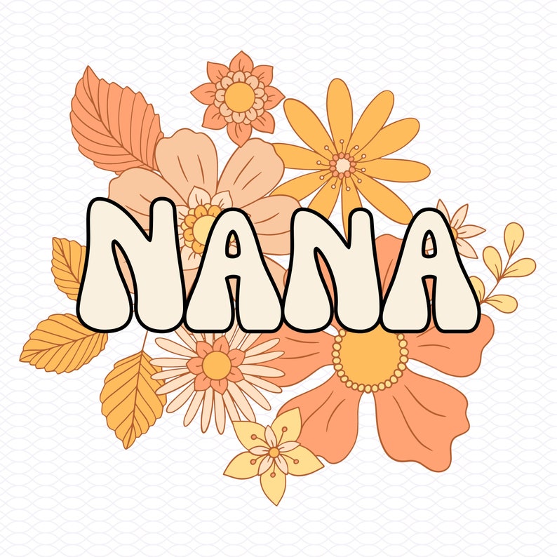 Nana SVG PNG PDF Mom Grandma Image Cute Sublimation Art Shirt Design ...