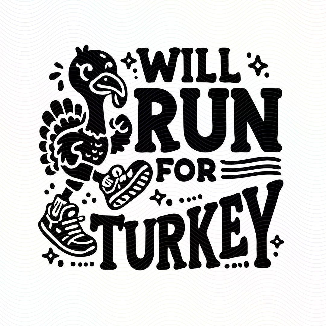 Will Run for Turkey SVG Digital Download | Funny Thanksgiving Running ...