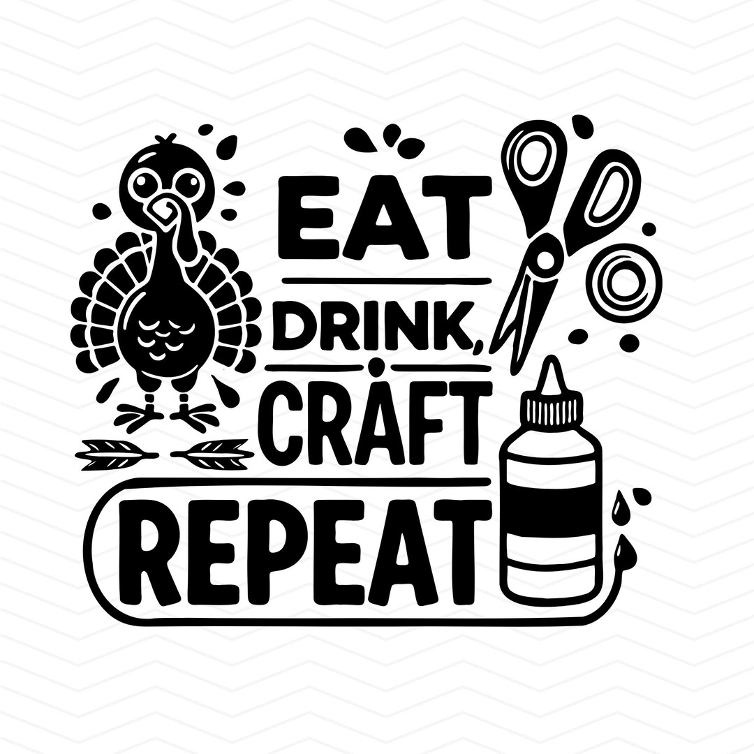Eat Drink Craft Repeat JPG PNG Svg Eps File | Fun DIY Craft Room Design ...