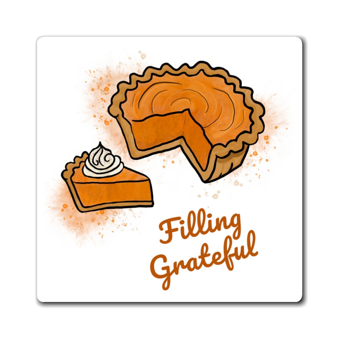 Thanksgiving Pumpkin Pie Pun Magnet, Punny Gifts, Party Favor, Food ...