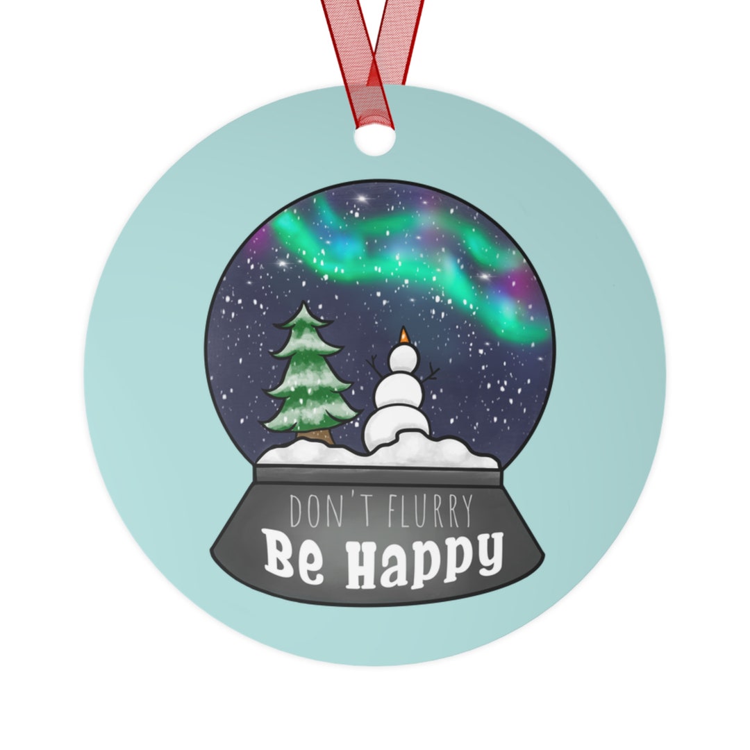 Don't Flurry Be Happy Metal Snowman Christmas Pun Ornament, Positive ...