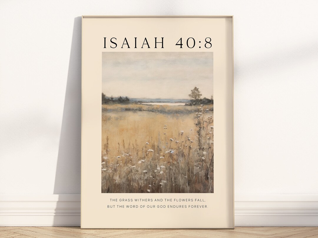 Isaiah 40:8 Grass Withers & Flowers Fall Bible Verse Wall Art Poster ...