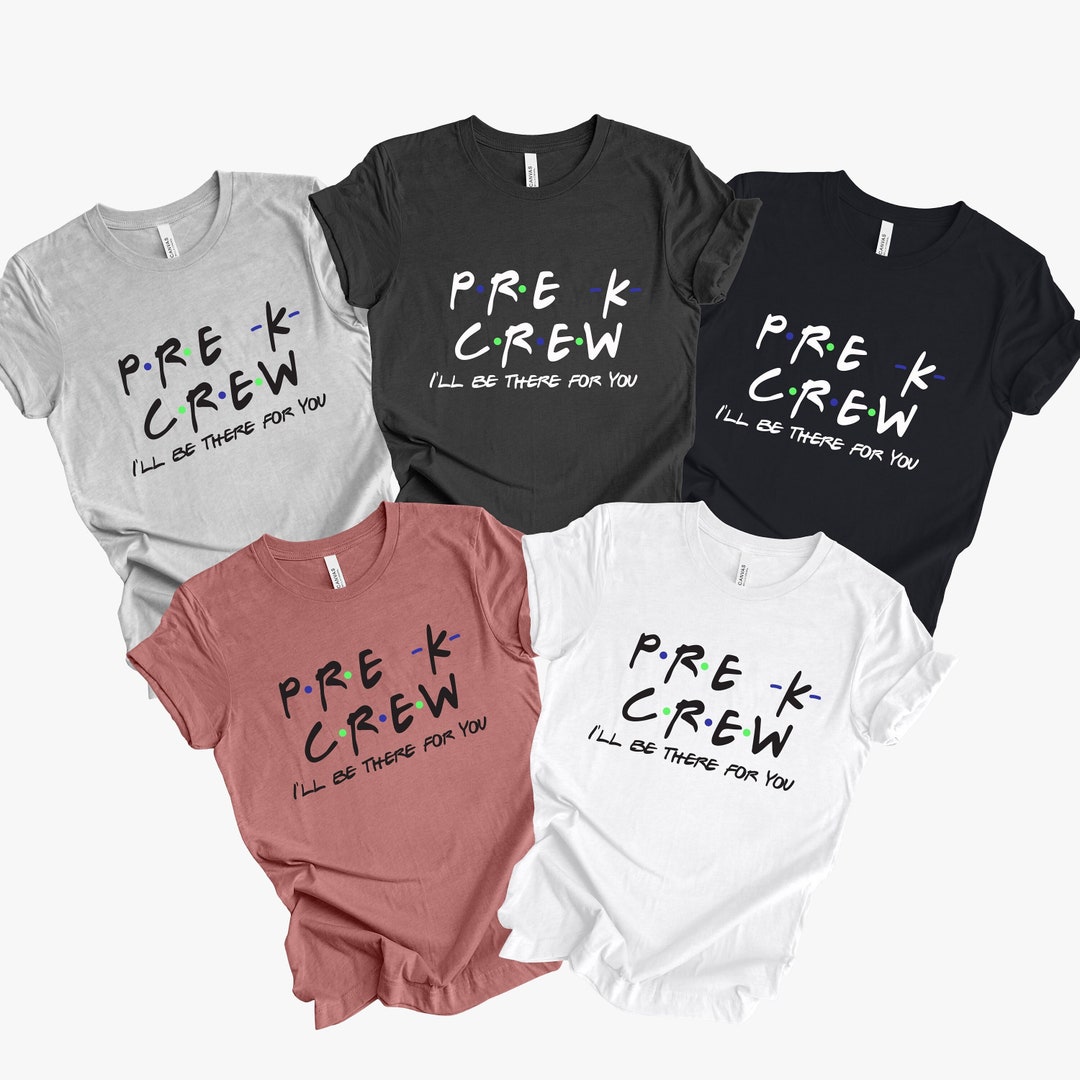 Pre-k Crew I Will Be There for You Shirt, Pre-k Graduation 2025 Shirt ...