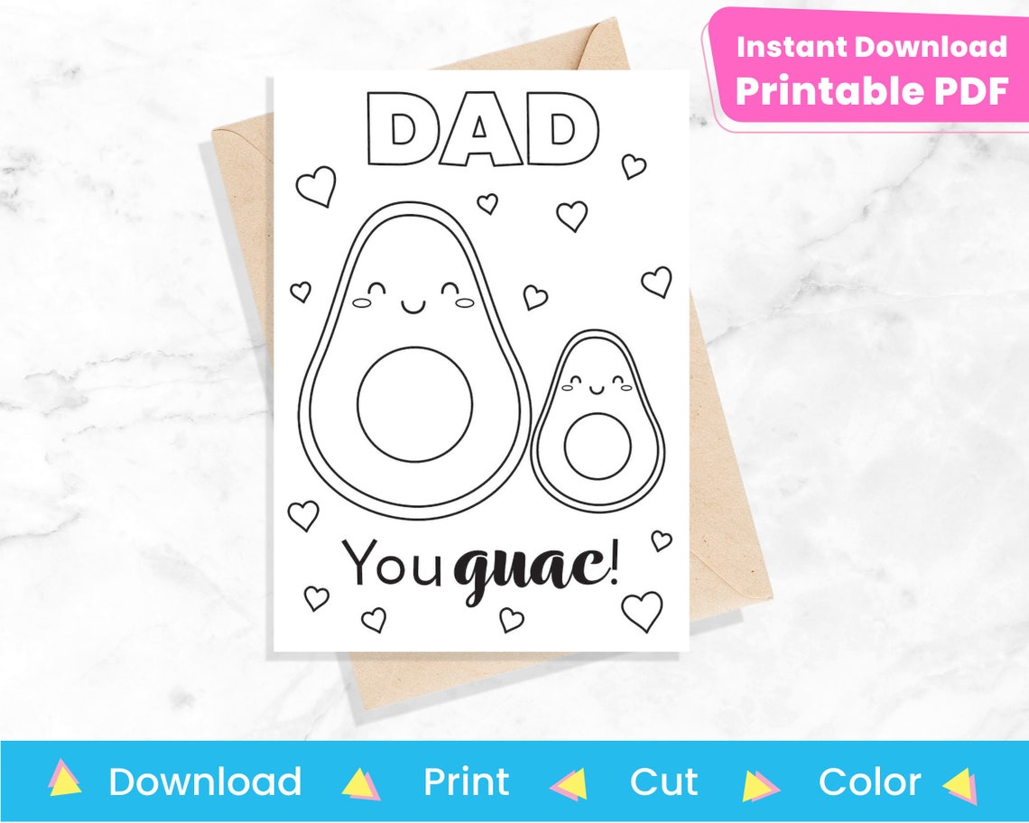 Fathers Day Card for Coloring Printable Craft You Guac Card to Color ...