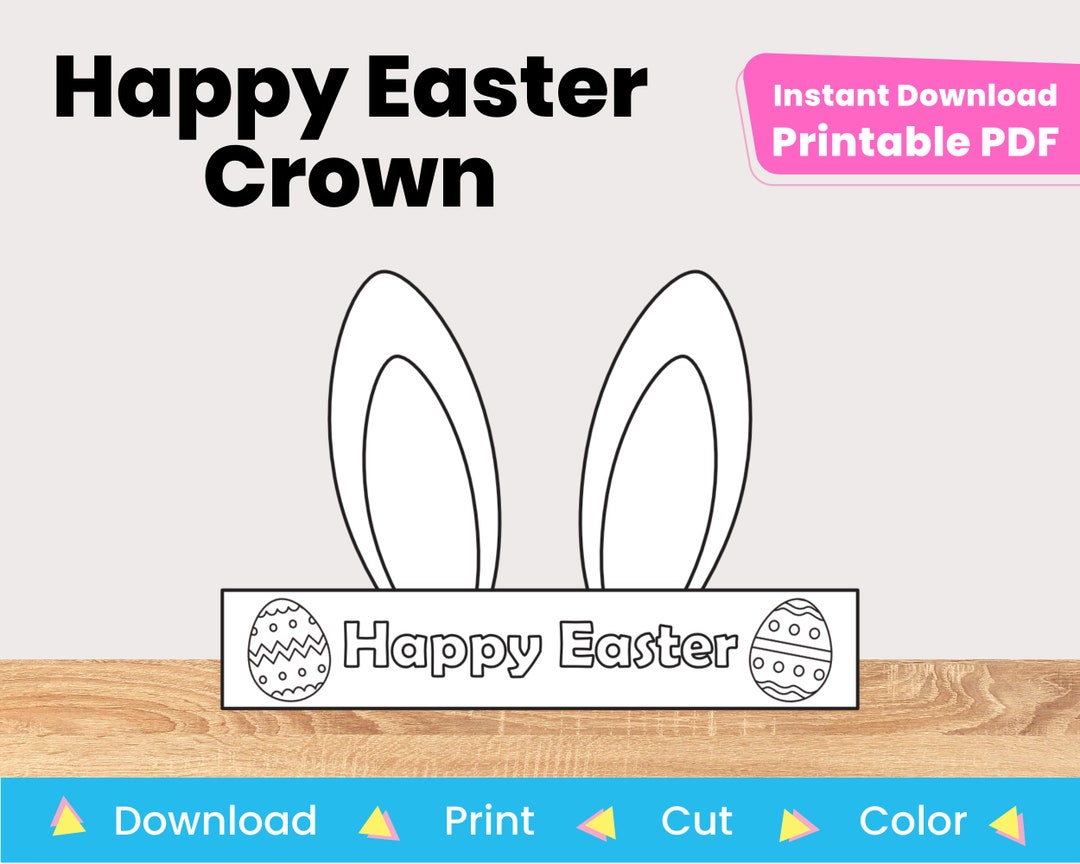 Happy Easter Bunny Ear Printable Paper Crown Hat Template | DIY Kids ...