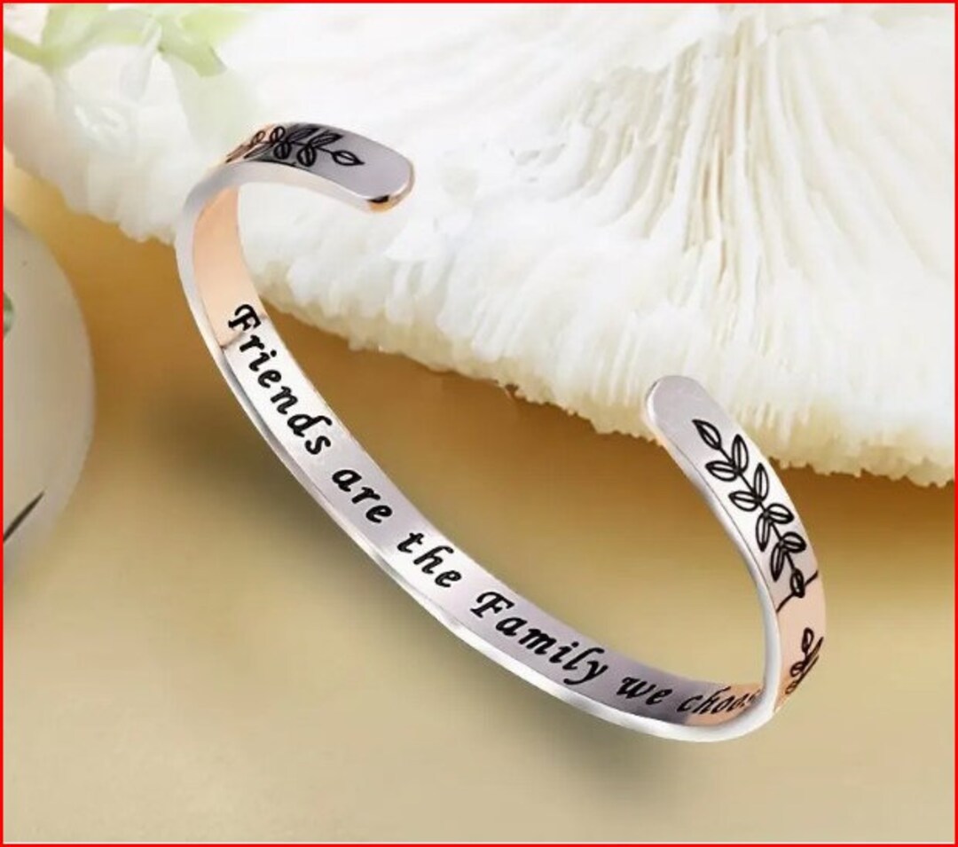 Friends Are the Family We Choose Stainless Steel Inspirational Cuff ...
