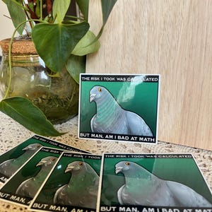 Bird Meme| Sticker| the Risk I Took Was Calculated - Etsy